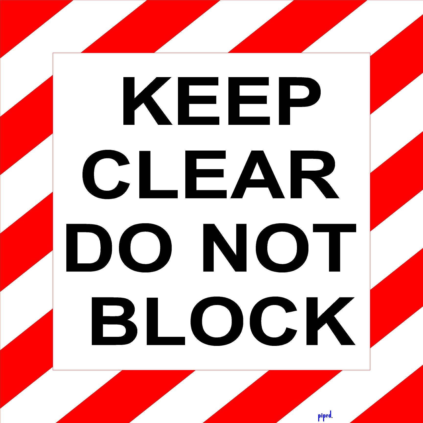 Keep Clear Do Not Block Sign – Pristine Products