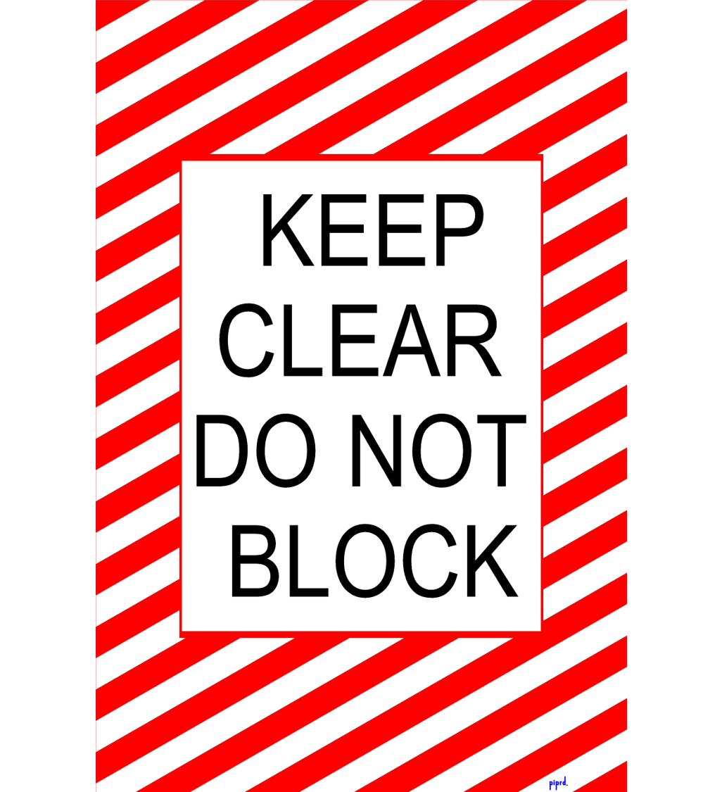 Keep Clear Do Not Block Sign – Pristine Products