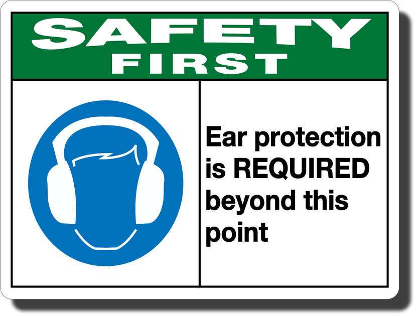 Safety First Ear Protection Required Aluminum Sign – Pristine Products