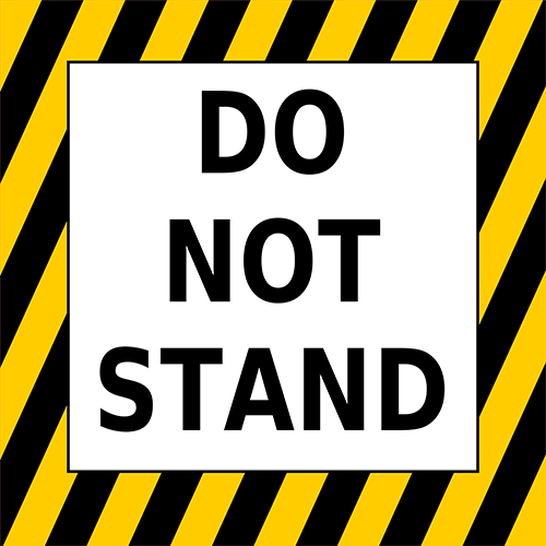 Do Not Stand Floor Sign – Pristine Products
