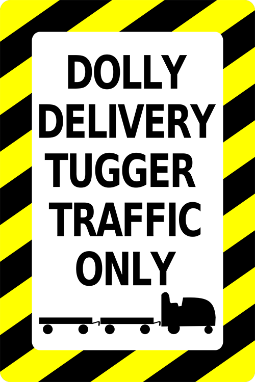 Dolly Delivery Tugger Traffic Only Floor Sign – Pristine Products
